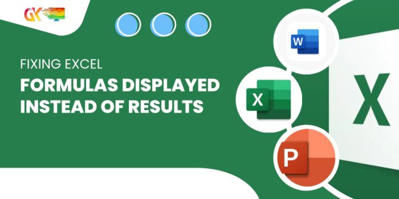 Fixing Excel: Formulas Displayed Instead of Results