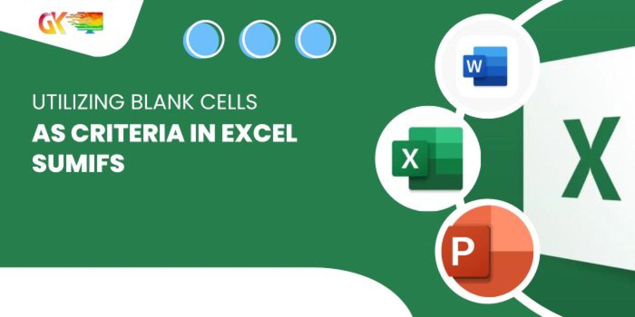 Utilizing Blank Cells as Criteria in Excel SUMIFS