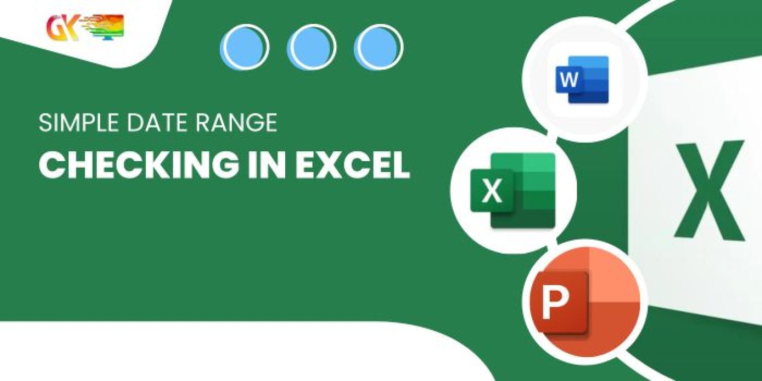 Simple Date Range Checking in Excel